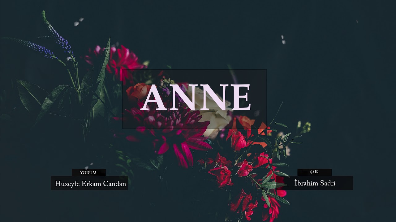 ANNE- İbrahim Sadri - YouTube