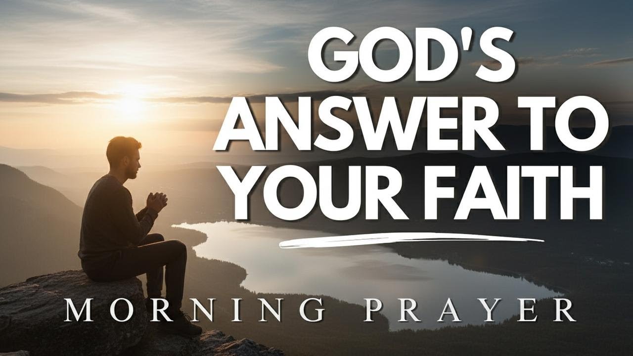 God Will Answer Because of Your Faith Christian Motivation Morning ...