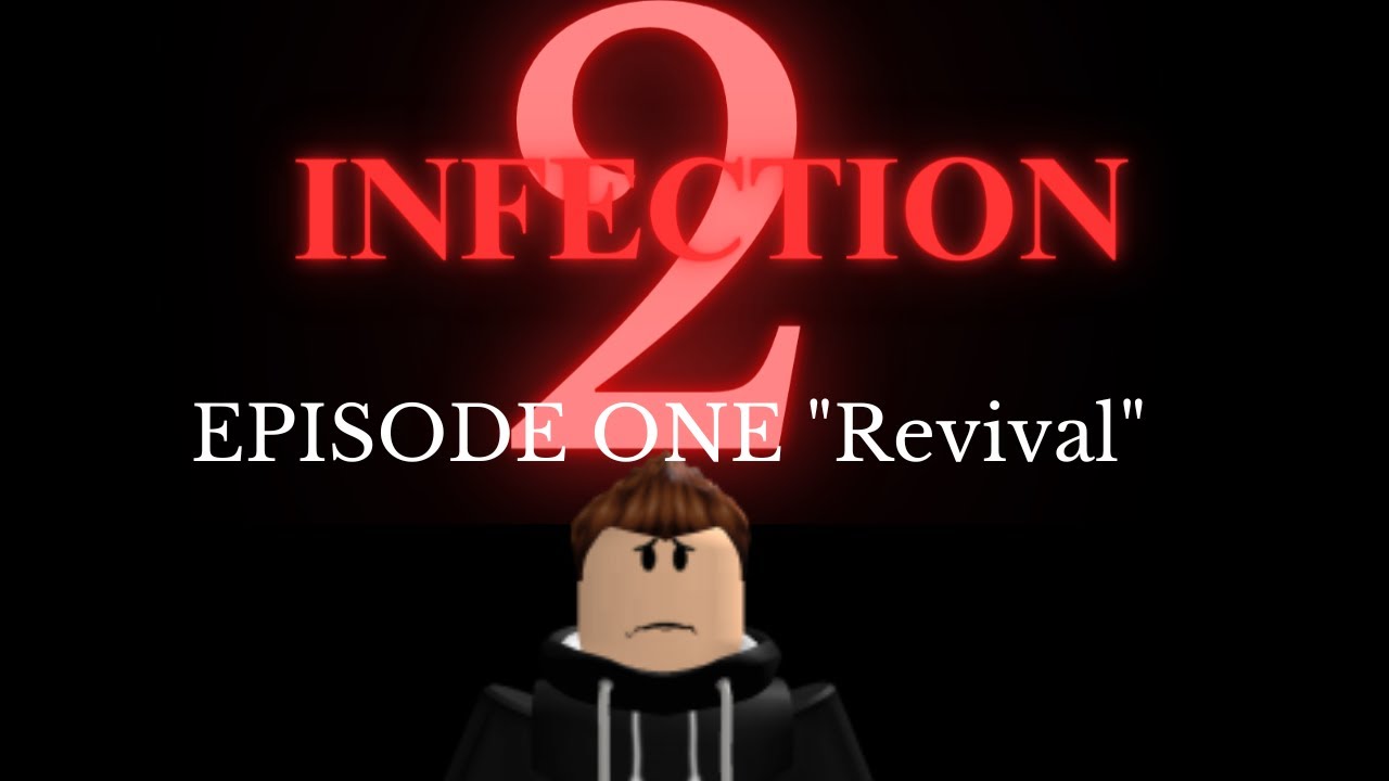 Infection Chapter 2 Episode One “Revival” - YouTube