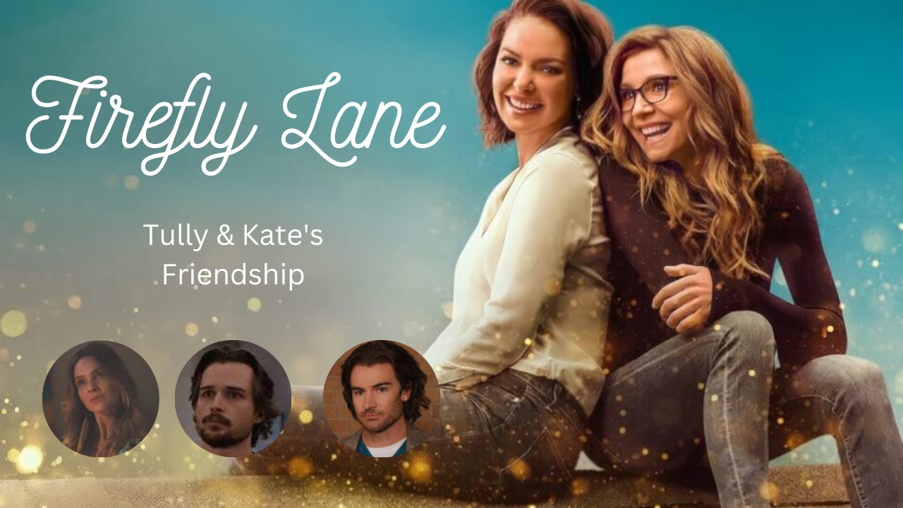 Firefly Lane Season 1 Review - Tully & Kate's Friendship - YouTube