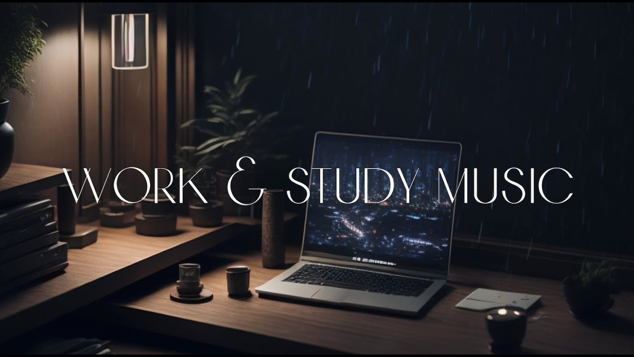 [Playlist] Chilling Work & Study Music - YouTube