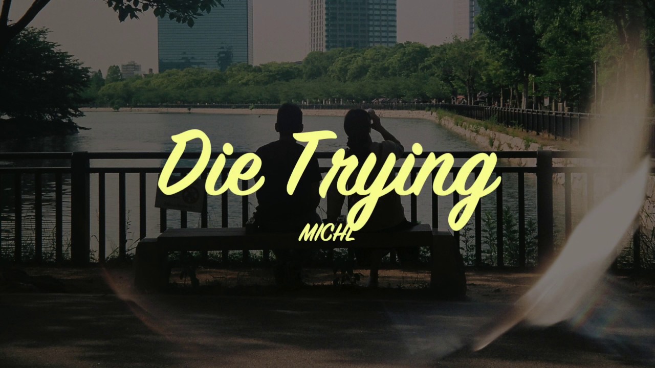 (Thai Sub) Die Trying - MICHL Lyrics - YouTube