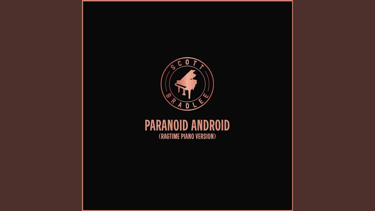 Paranoid Android (Ragtime Piano Version) - YouTube Music