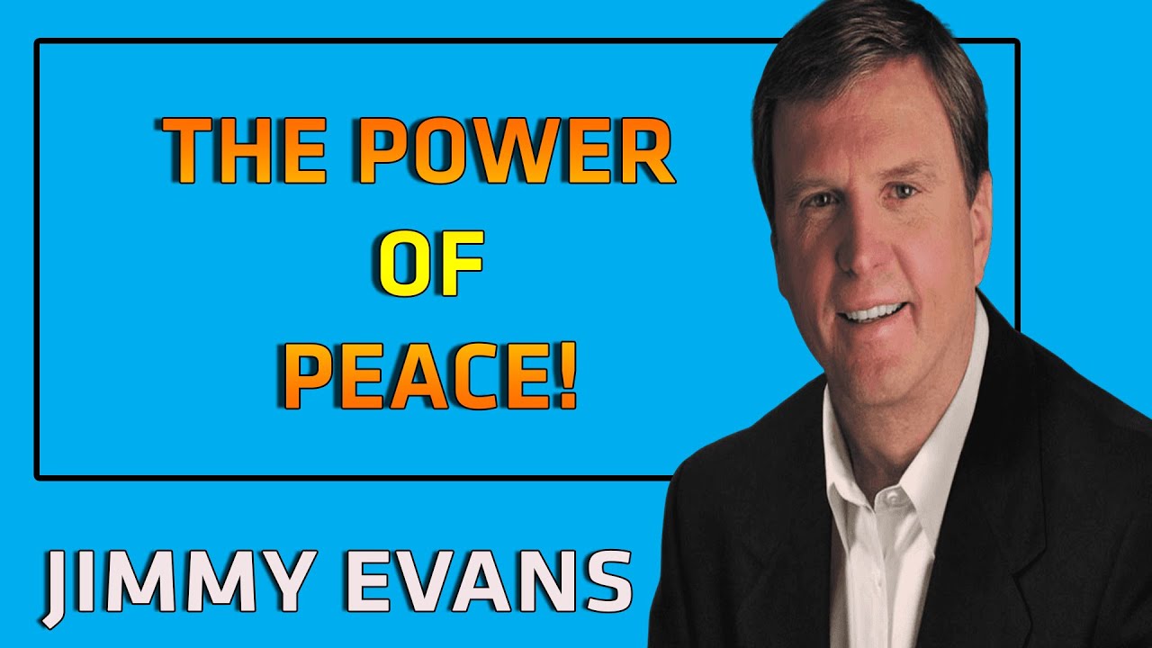 The Power Of Peace By Pastor Jimmy Evans - YouTube