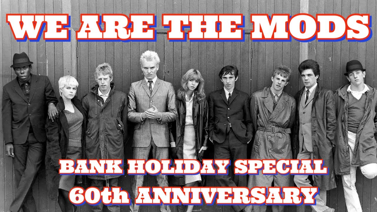 WE ARE THE MODS | Bank Holiday Special, 60th Anniversary - YouTube
