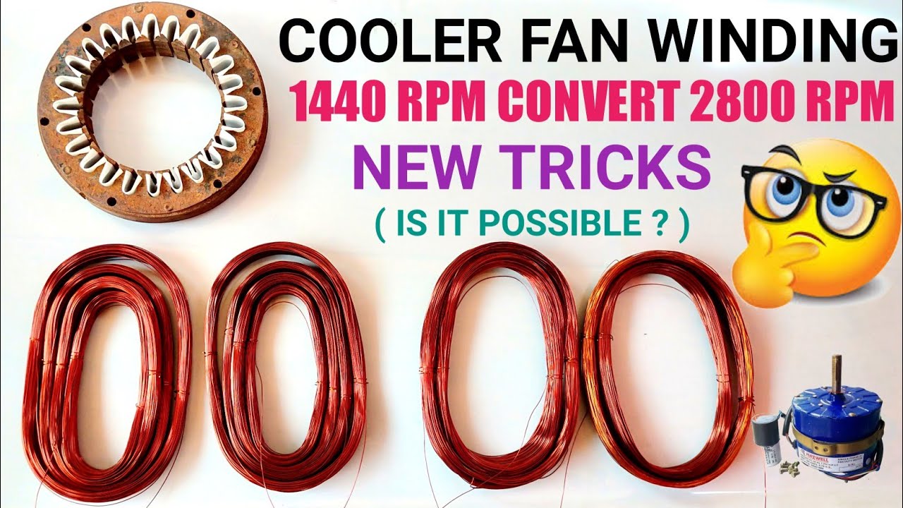 cooler fan winding new tricks|| Rpm 1440 👉 convert 2800 Rpm how ...