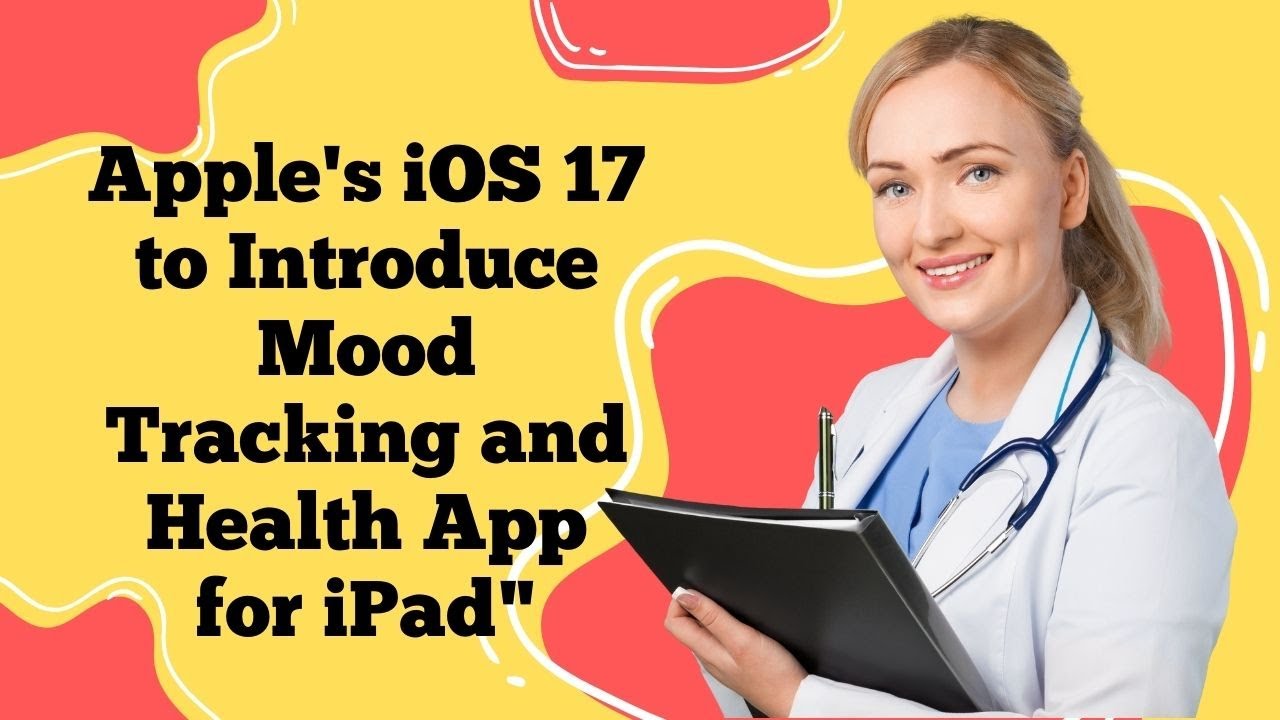 AI News: Apple's iOS 17 to Introduce Mood Tracking and Health App for ...