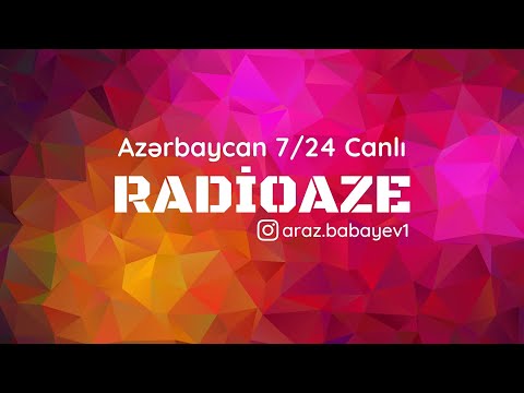 AZERBAYCAN 7/24 CANLI YAYIN 🔴 RADIOAZE | RADİO AZE #117