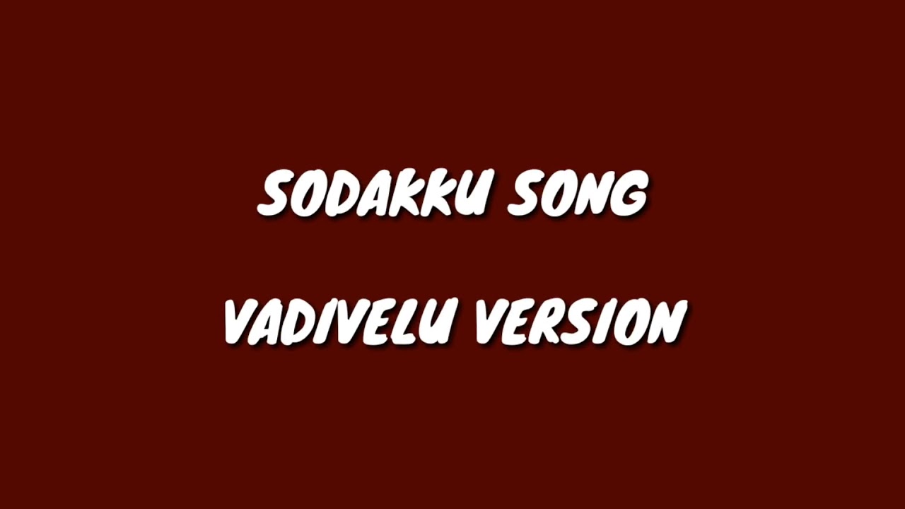 Sodakku mela sodakku podava video songs SS - YouTube