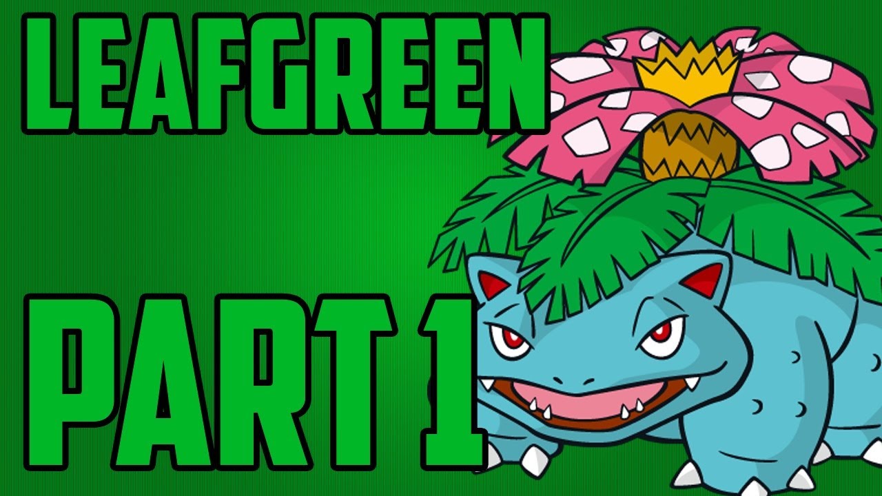 Pokemon - Leaf Green Walkthrough Part 1 / So many options! - YouTube