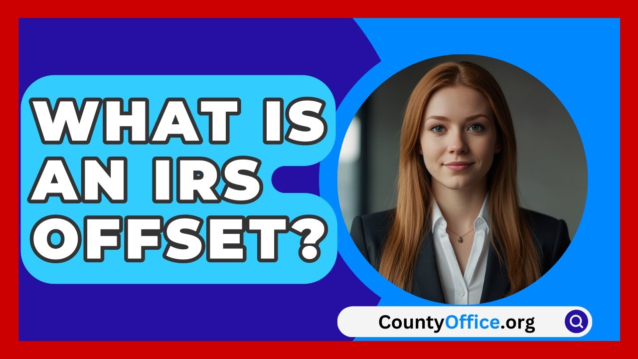 What Is An IRS Offset? - CountyOffice.org - YouTube