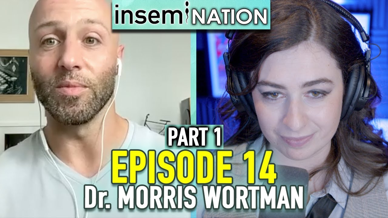 Insemination Episode 14: Dr. Morris Wortman (part 1) - YouTube
