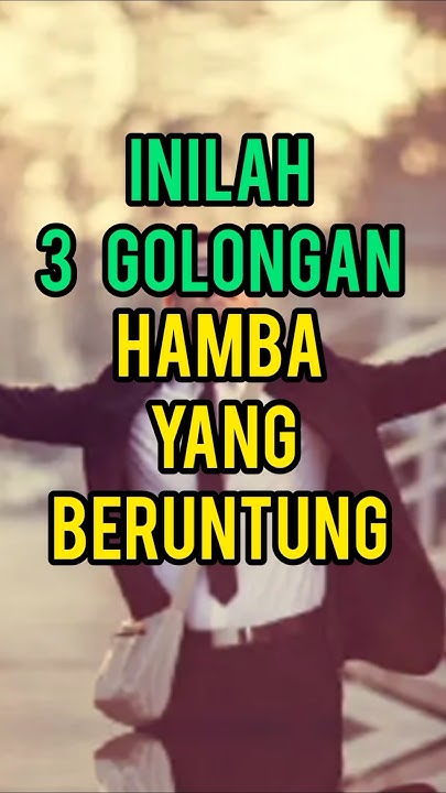 Inilah 3 Golongan Hamba Yang Beruntung #islamshorts #islamvideo #dakwah - YouTube