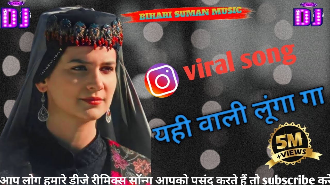 Instagram viral song dj remix songs yahi wali lunga yahi wali nanga ...