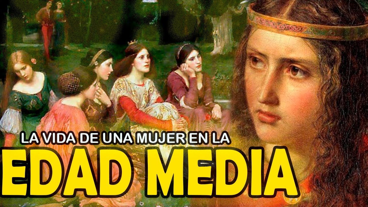 MUJER EN LA EDAD MEDIA Como eran sus vidas, Mujer Medieval, - YouTube