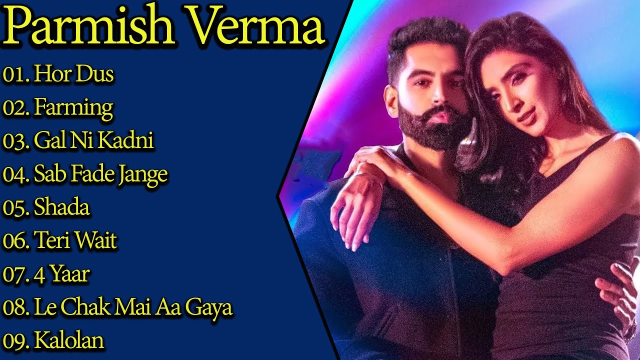 Parmish Verma All Song | Parmish Verma Songs | Parmish Verma New Song ...