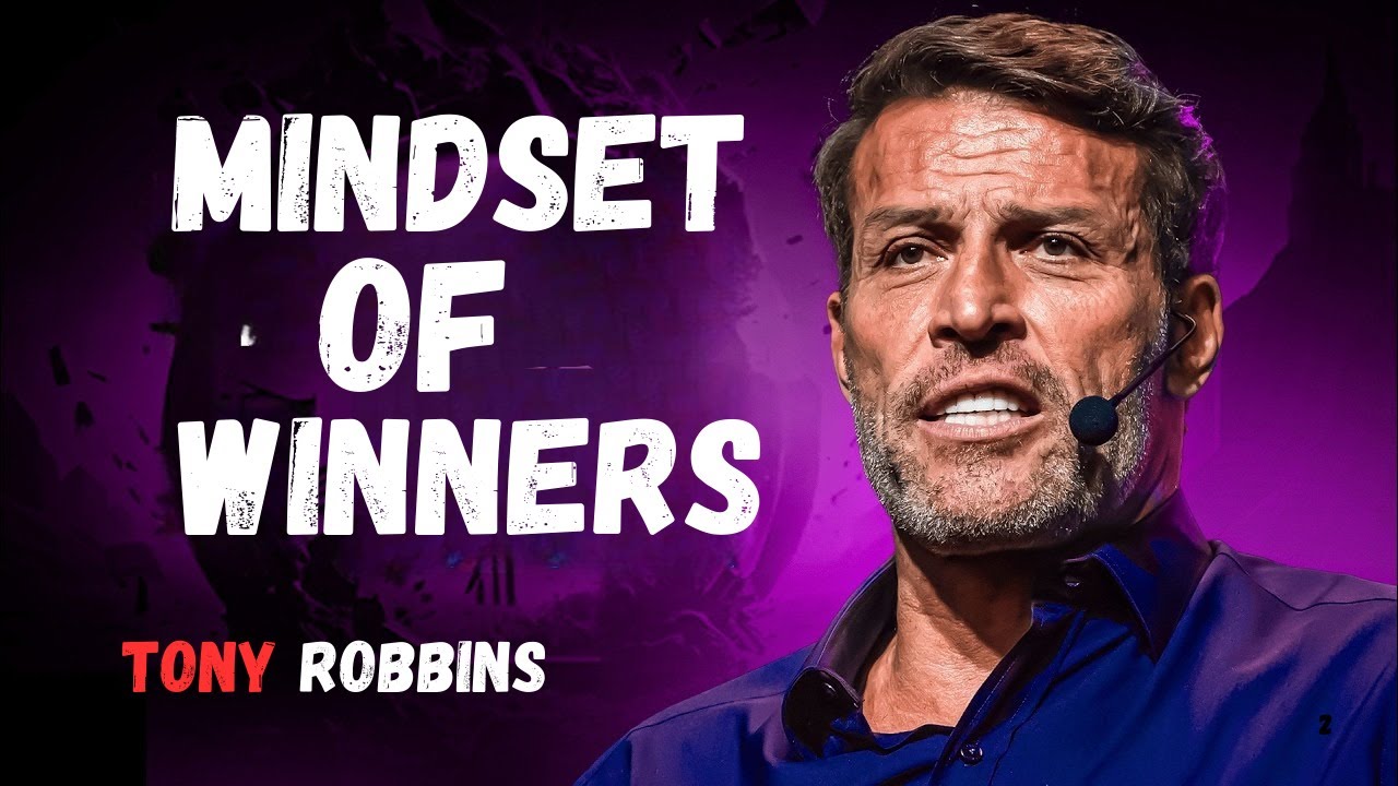 MINDSET OF WINNERS - TONY ROBBINS MOTIVATION - YouTube