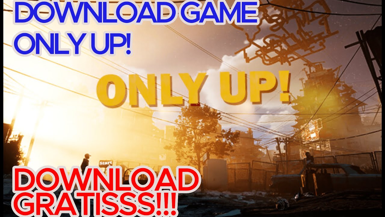Tutorial Download Game Only Up Gratis! Mantap.. - YouTube