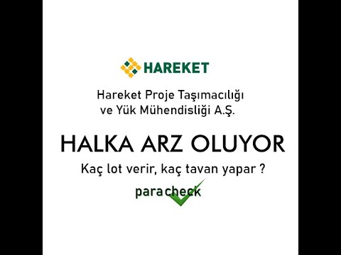 Hareket Proje halka arz, kaç lot verir, kaç tavan yapar?
