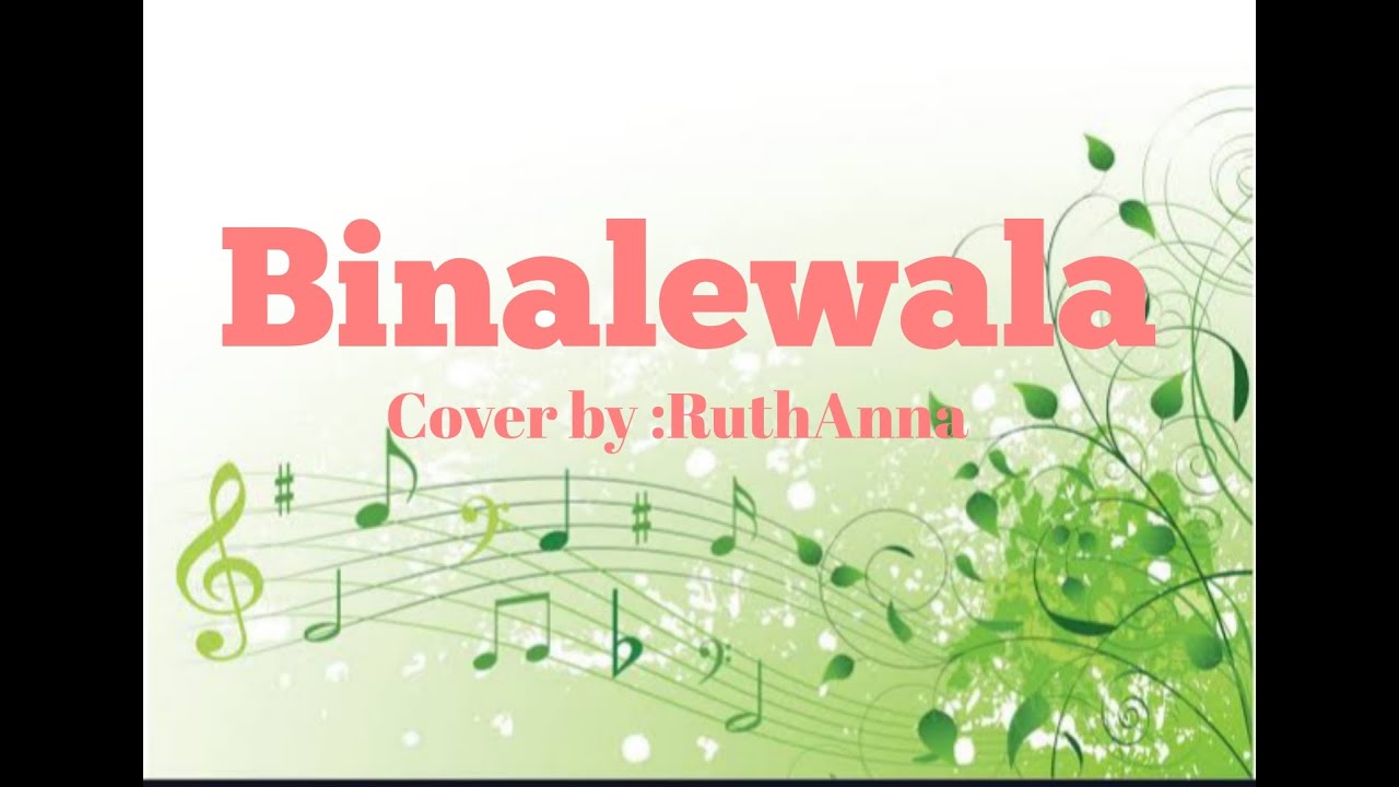 #Binalewala #RuthAnna #LeajoySongLyrics Binalewala (Cover by: RuthAnna ...