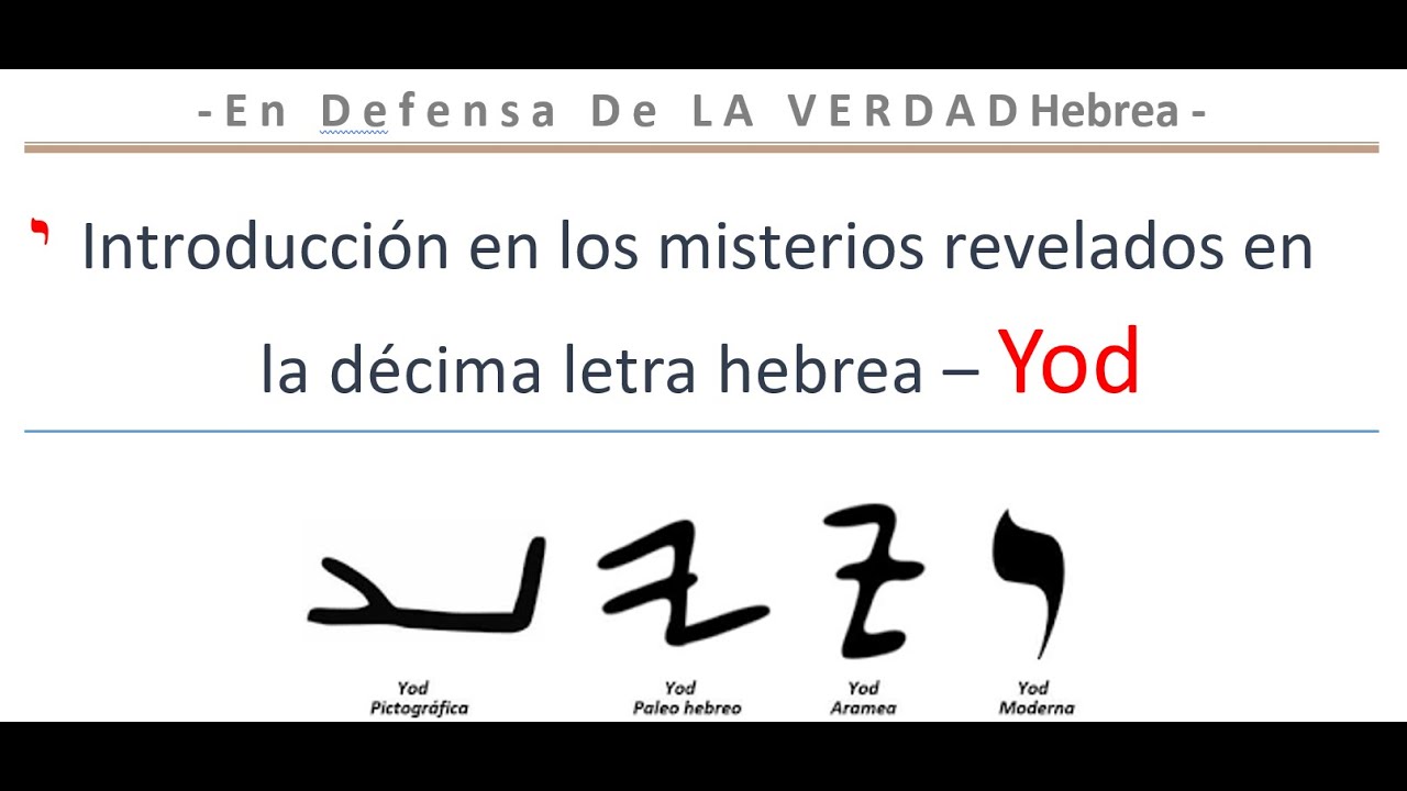 Introducción en los misterios revelados enla décima letra hebrea – Yod ...