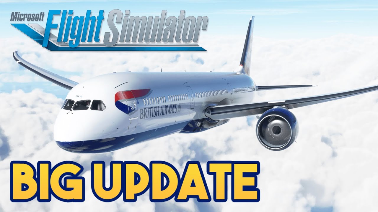 Microsoft Flight Simulator 2020 - BIG UPDATE - YouTube