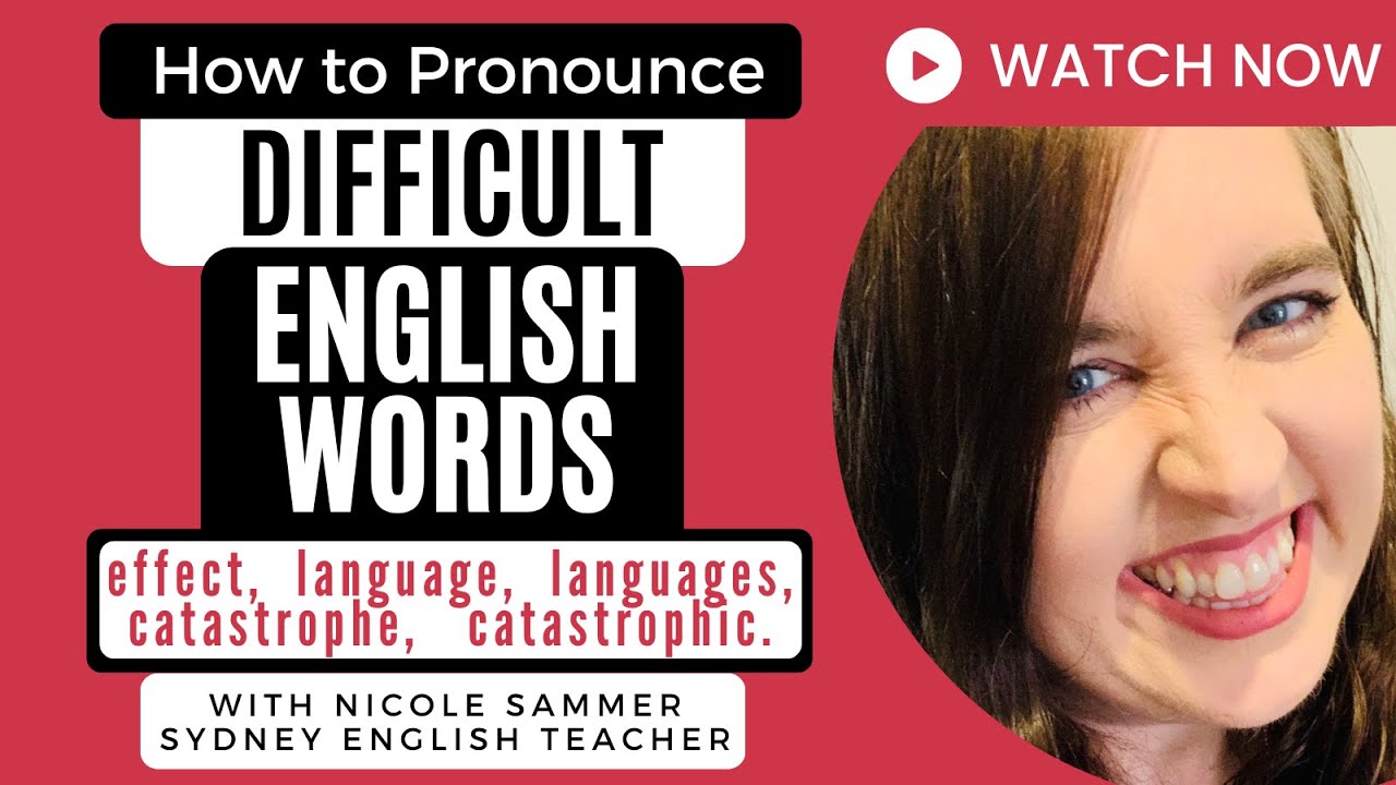 How To Pronounce EFFECT, LANGUAGE, LANGUAGES, CATASTROPHE, CATASTROPHIC ...