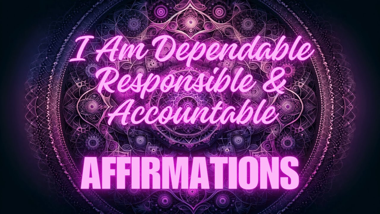 I Am Dependable Responsible and Accountable 3 minute meditation ...