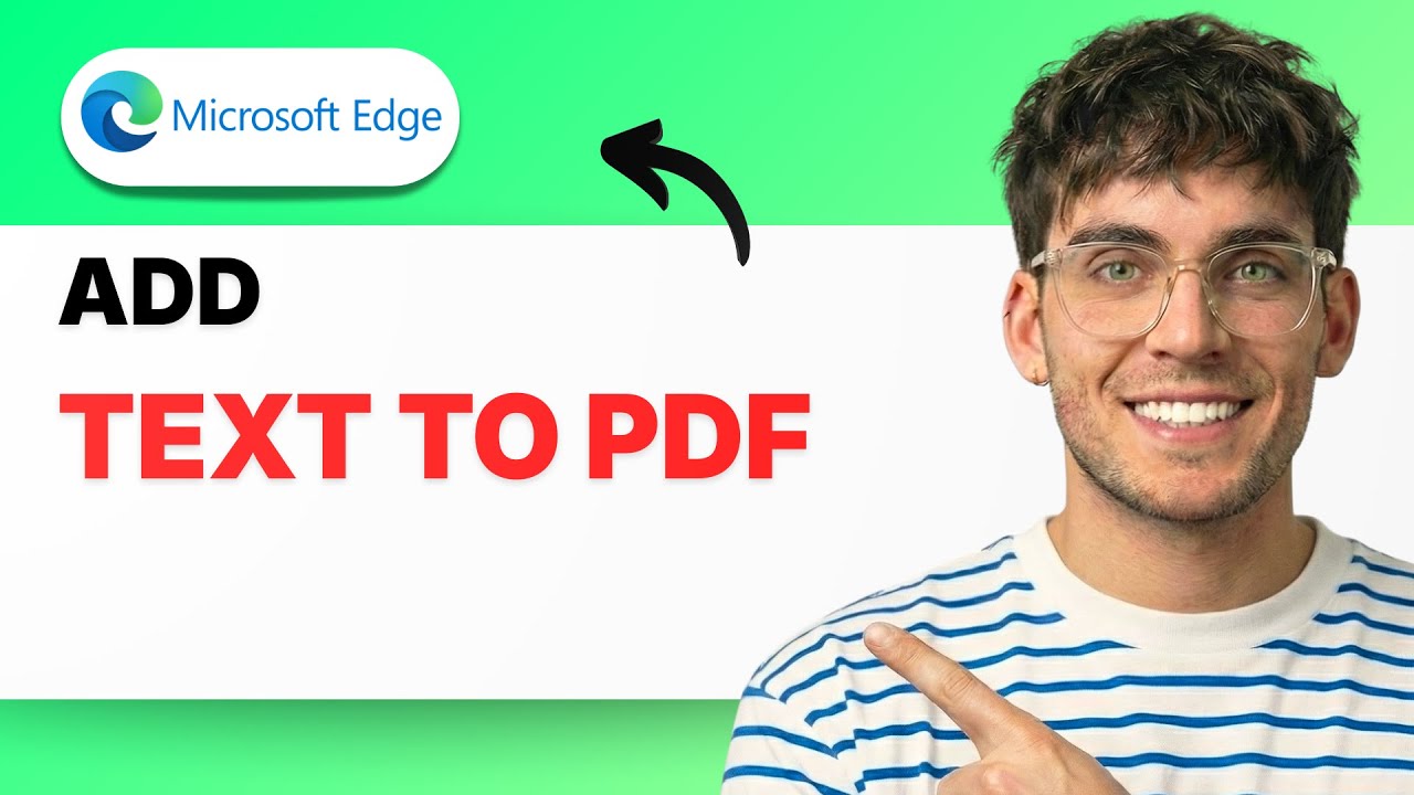 How to Add Text to a PDF in Microsoft Edge [2026 Full Guide] - YouTube