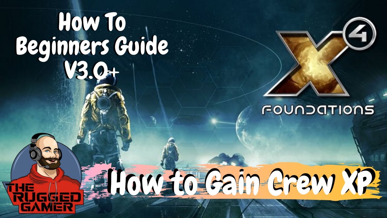 X4 Foundations v3.1 | Beginners Guide | How To | How to get Ship Crew ...