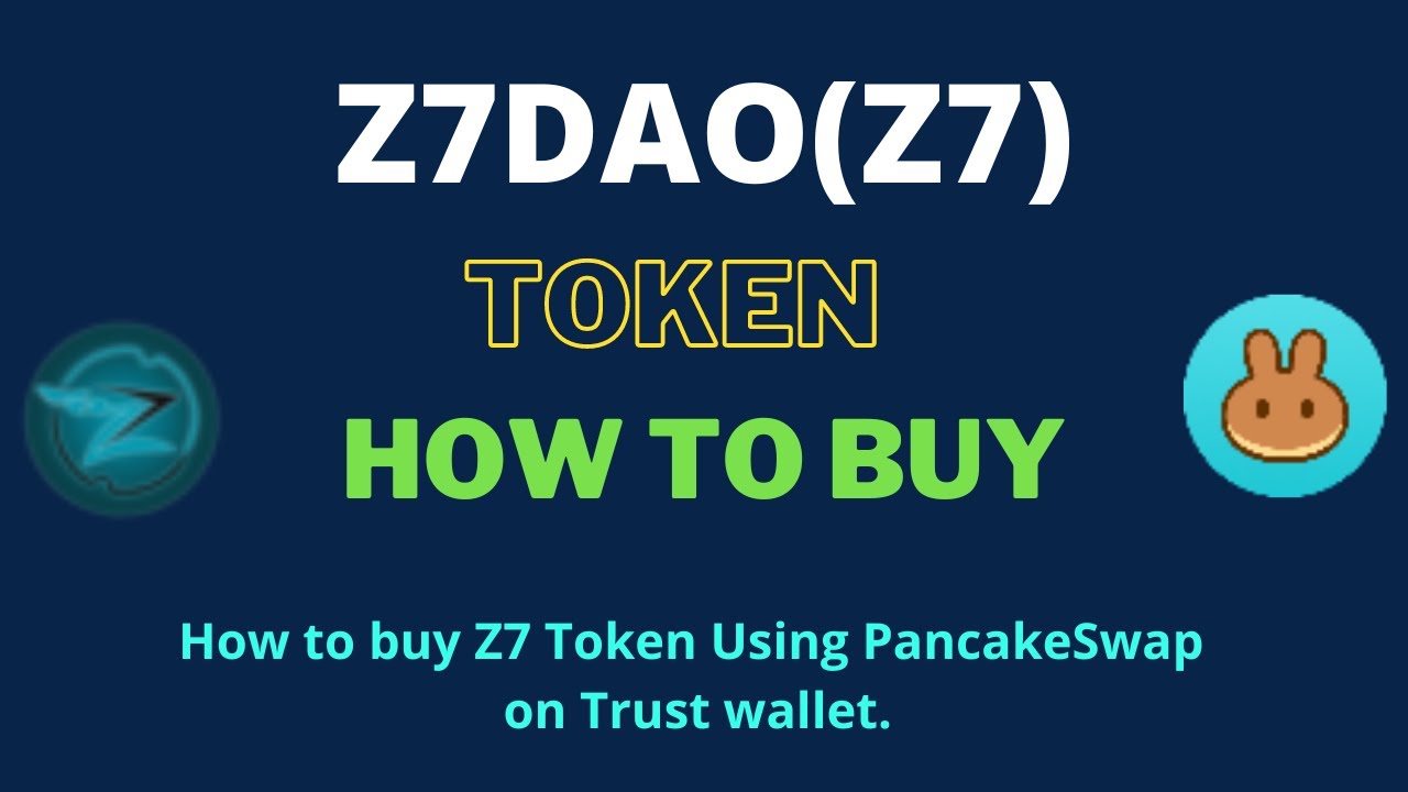 How to Buy Z7DAO Token (Z7) Using PancakeSwap On Trust Wallet OR ...