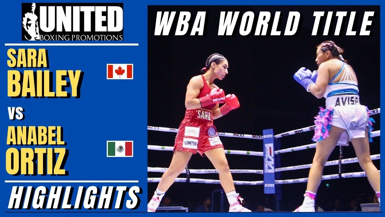 Sara Bailey Defends Her World Title in Toronto | Sara Bailey vs Anabel Ortiz | HIGHLIGHTS - YouTube