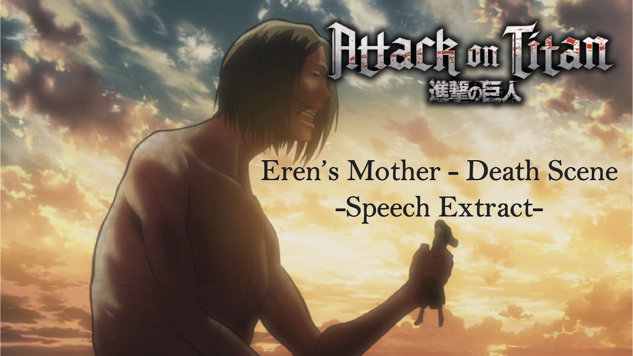 Attack on Titan | Eren's Mother Death Scene - Speech Extract - YouTube