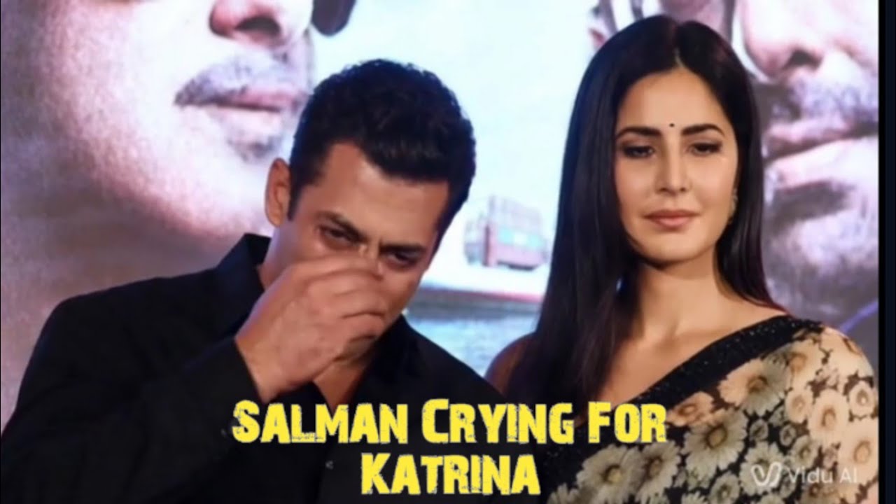 Salman Khan Crying For Katrina | Bollywood Heartbreaking | OC Boy Live ...
