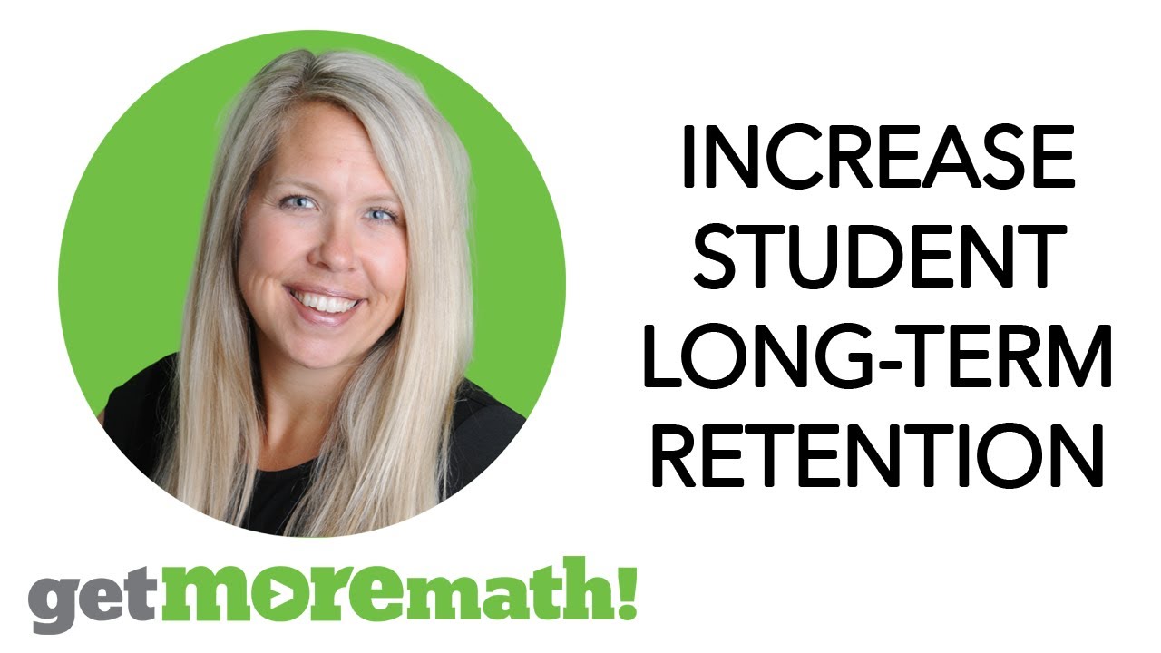 Get More Math! Increasing Students Long Term Retention - YouTube