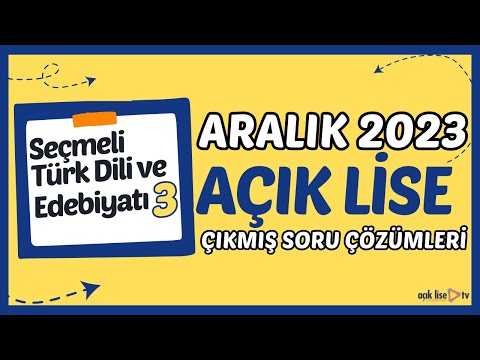 Açık Lise Çıkmış Sorular - Aralık 2023 - Seçmeli Türk Dili ve Edebiyatı 3