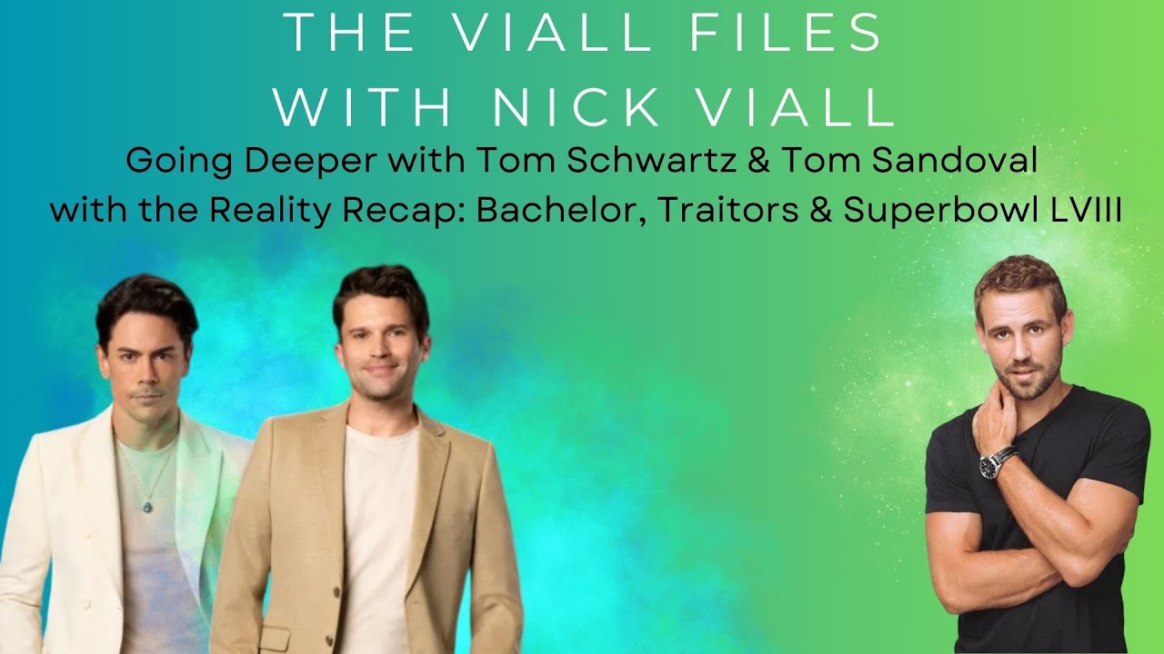 Nick Viall | The Viall Files: Going Deeper with Tom Schwartz & Tom ...