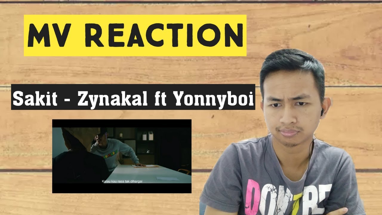 Sakit - Zynakal ft Yonnyboi || Mv Reaction #39 - YouTube