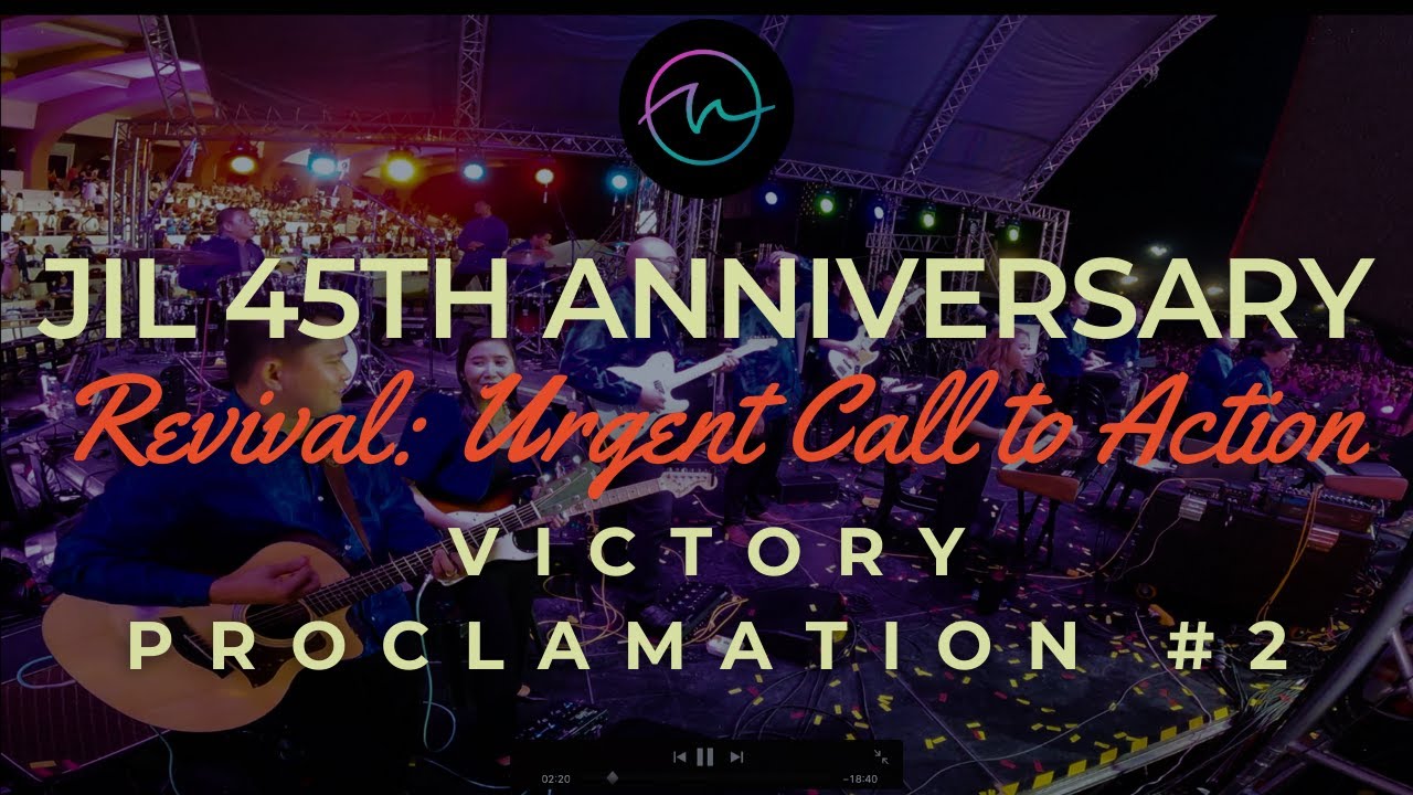 Victory Proclamation #2 | JIL 45th Anniversary | Revival: Urgent Call ...