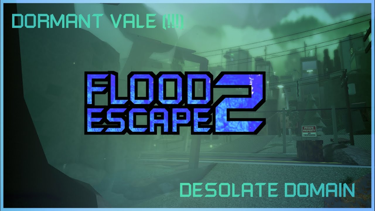 Flood Escape 2: DORMANT VALE (+ DESOLATE DOMAIN) !!! - YouTube