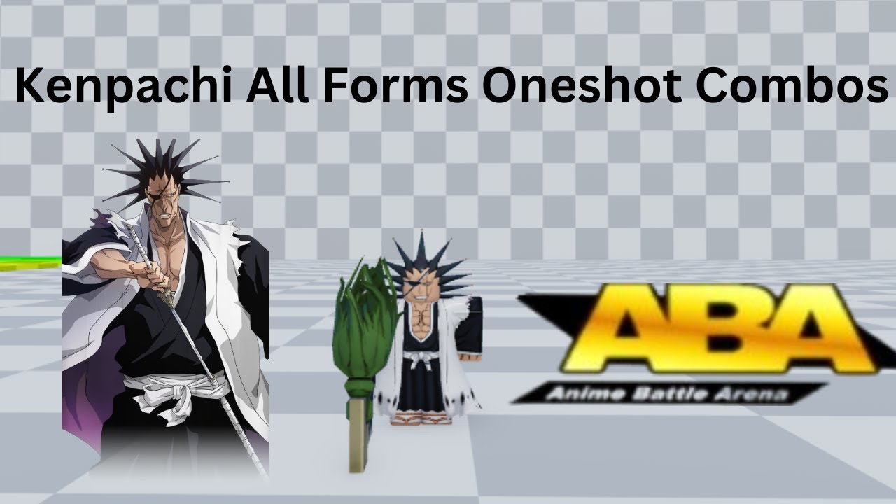 Kenpachi All Forms OneShot Combos (ABA) - YouTube