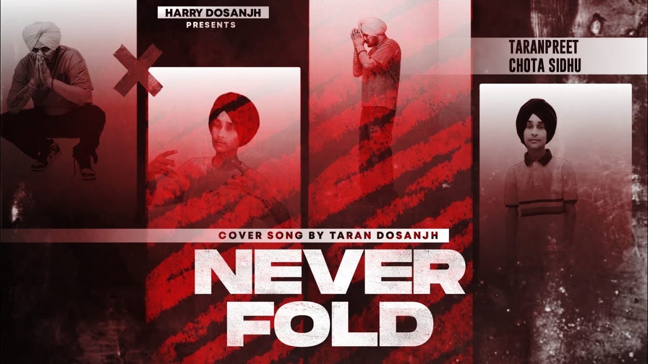 Never Fold | Taranpreet Chota Sidhu | Sidhu Moose Wala | Latest Punjabi ...