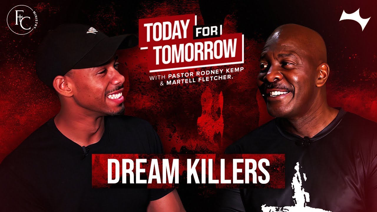 EP13: Dream Killers | Today For Tomorrow #podcast - YouTube