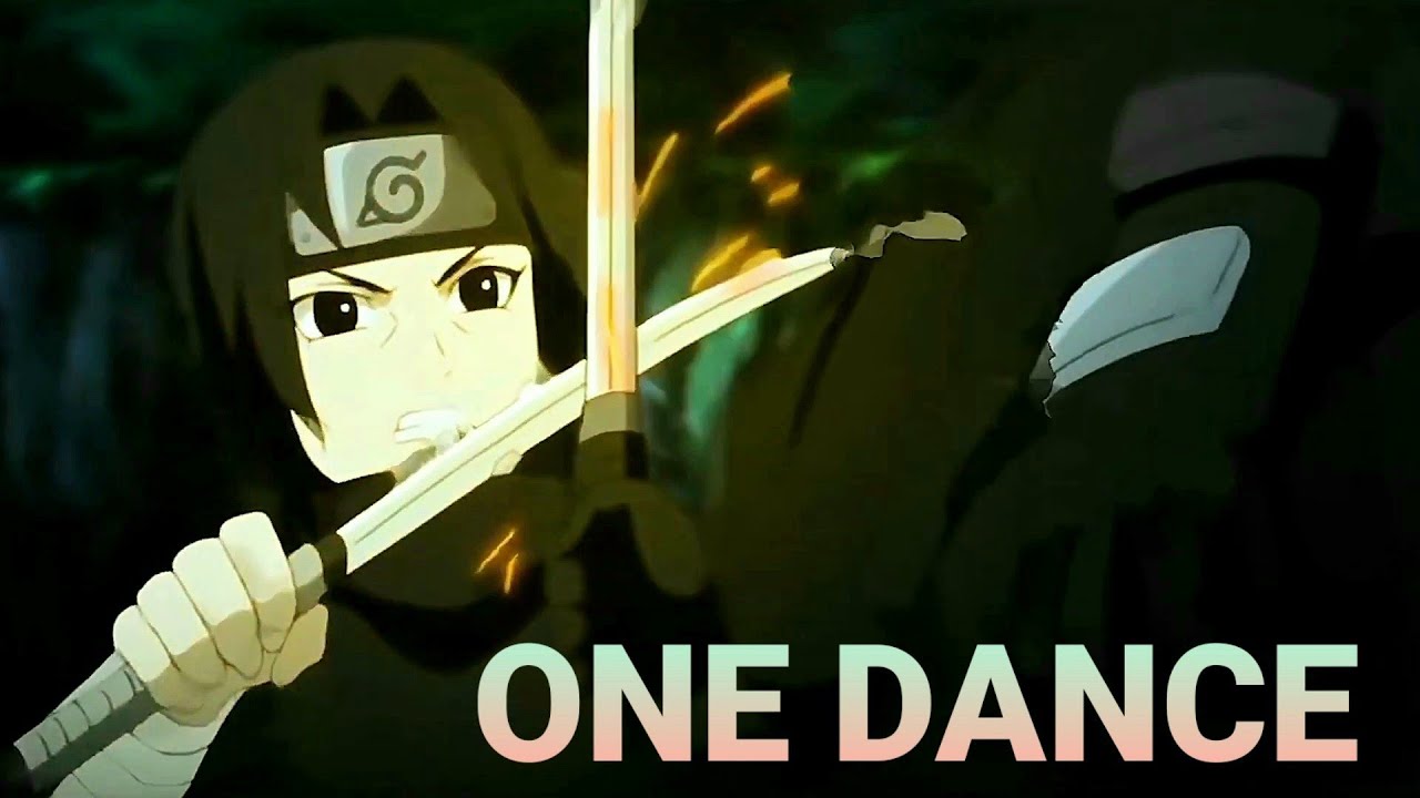 itachi edit - one dance - YouTube