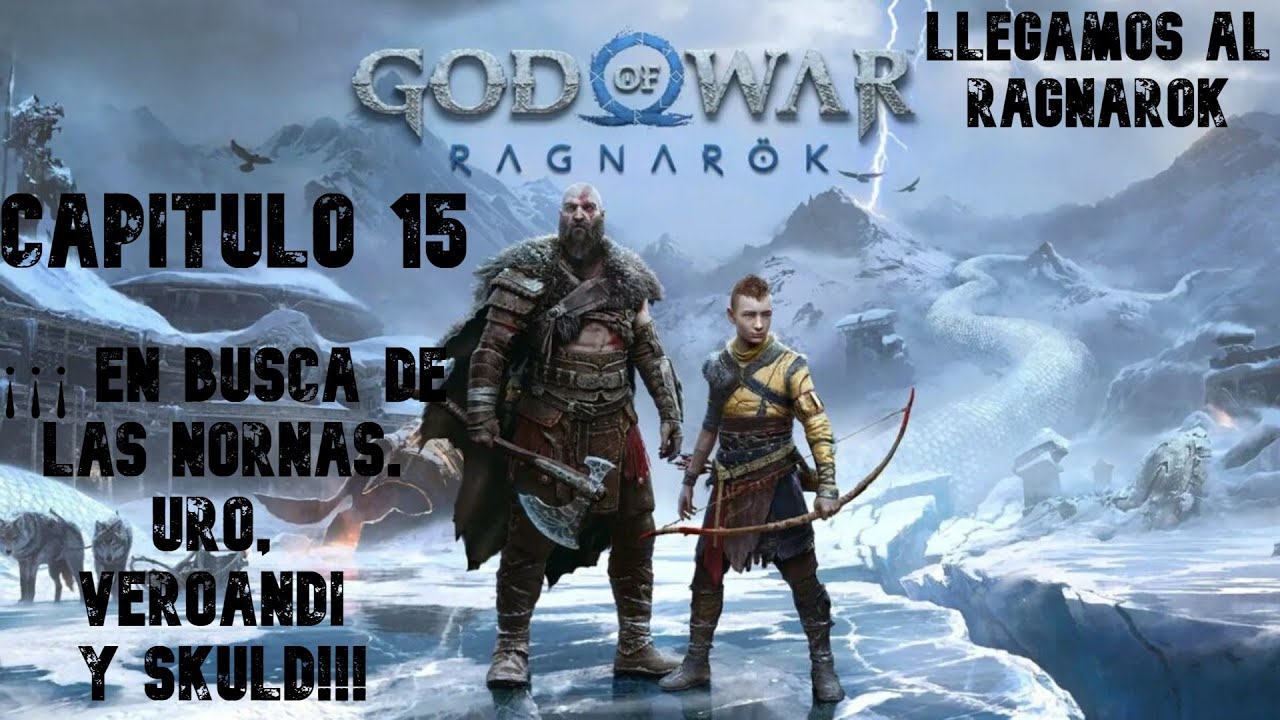 GOD OF WAR RAGNAROK CAPITULO 15¡¡¡ EN BUSCA DE LAS NORNAS. URO ...