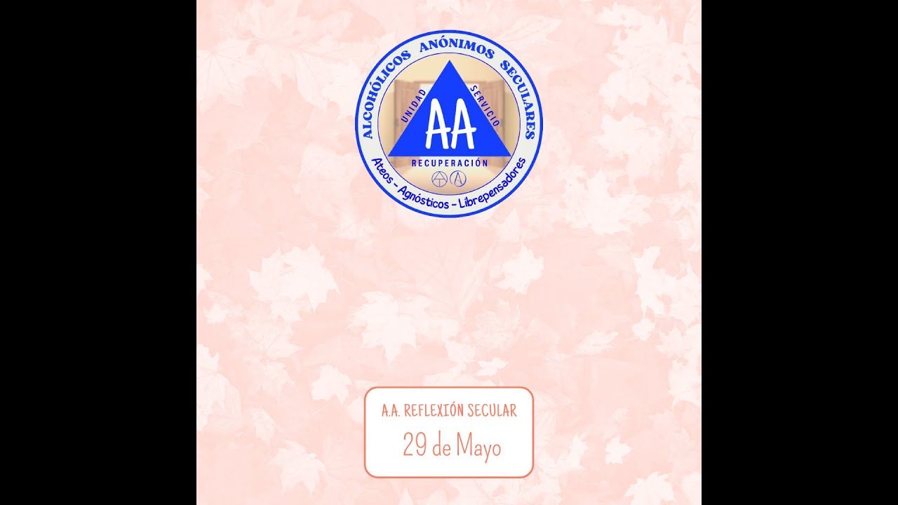 AA Reflexión Secular 29 de Mayo - YouTube