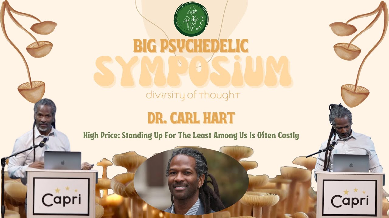 Dr. Carl Hart | Standing Up For The Least Among Us Is Often Costly ...