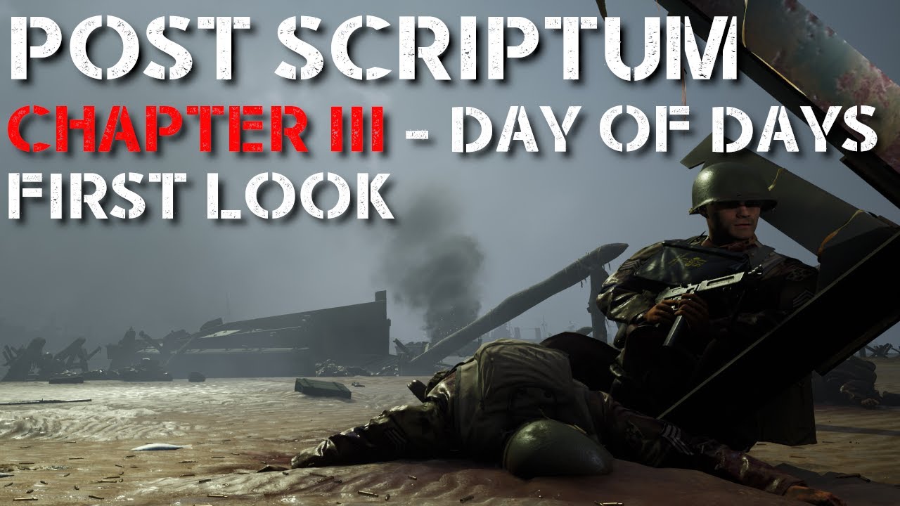 Post Scriptum || Chapter 3 - Day of Days || First Look. - YouTube