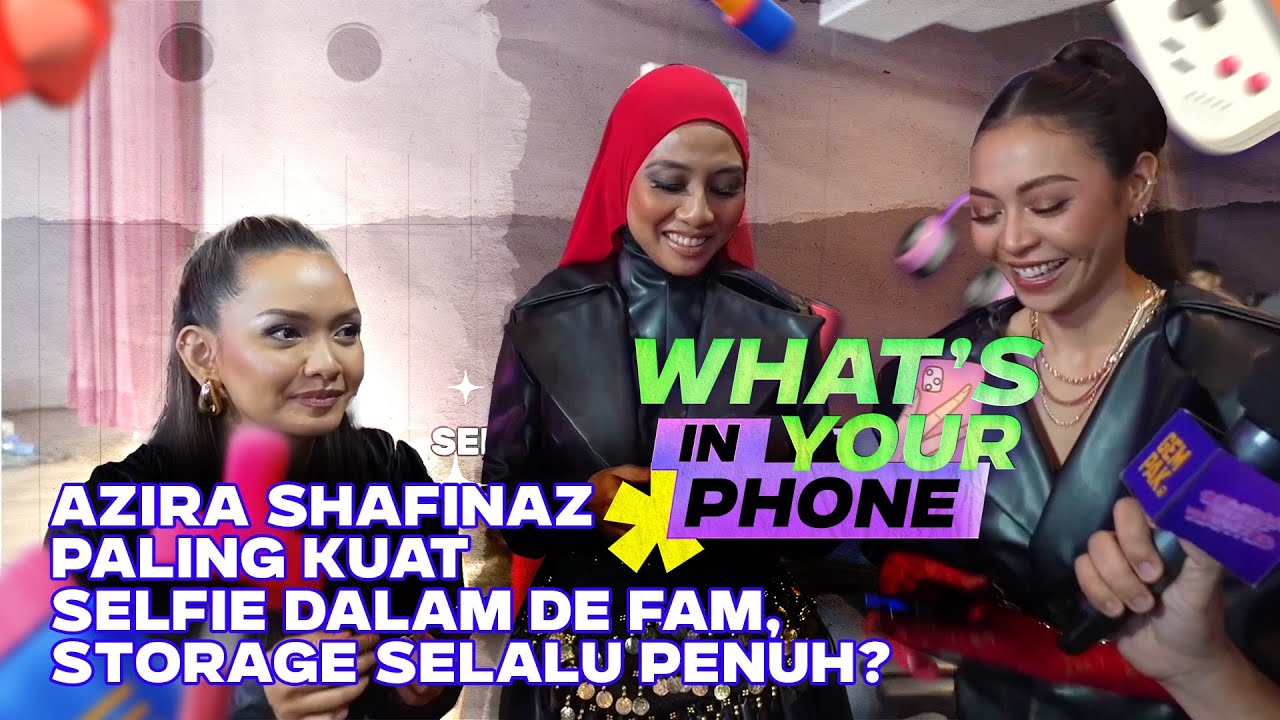 Azira Shafinaz Paling Kuat Selfie Dalam De Fam, Storage Selalu Penuh ...