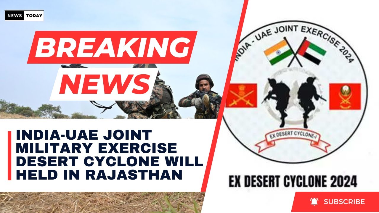 India UAE joint military exercise Desert Cyclone will held in Rajasthan ...